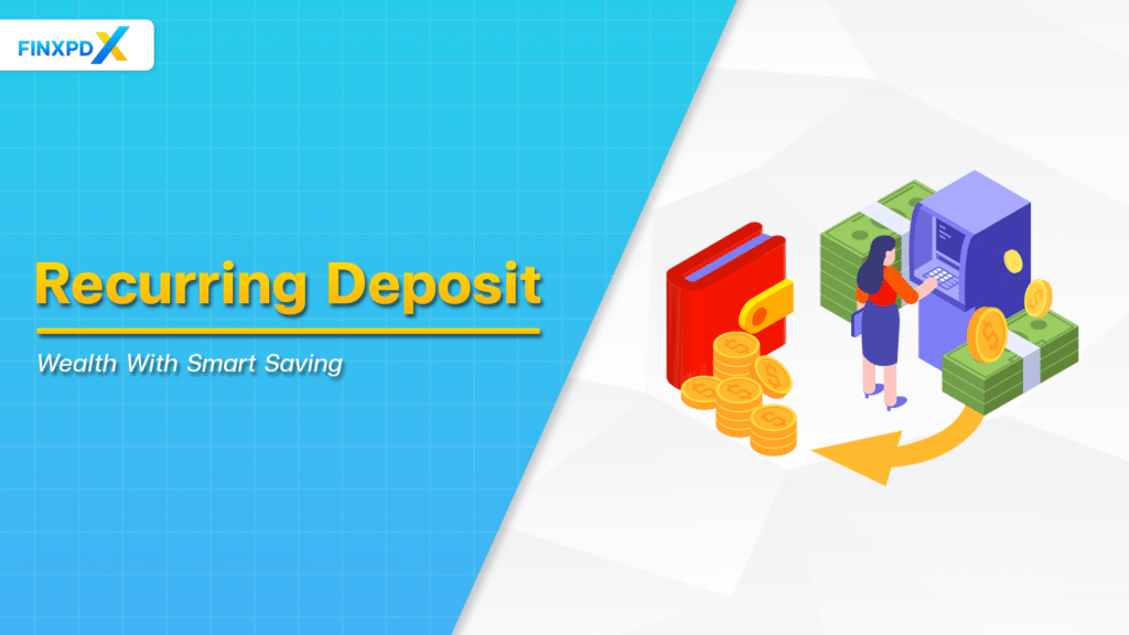 Recurring Deposit: Wealth With Smart Saving