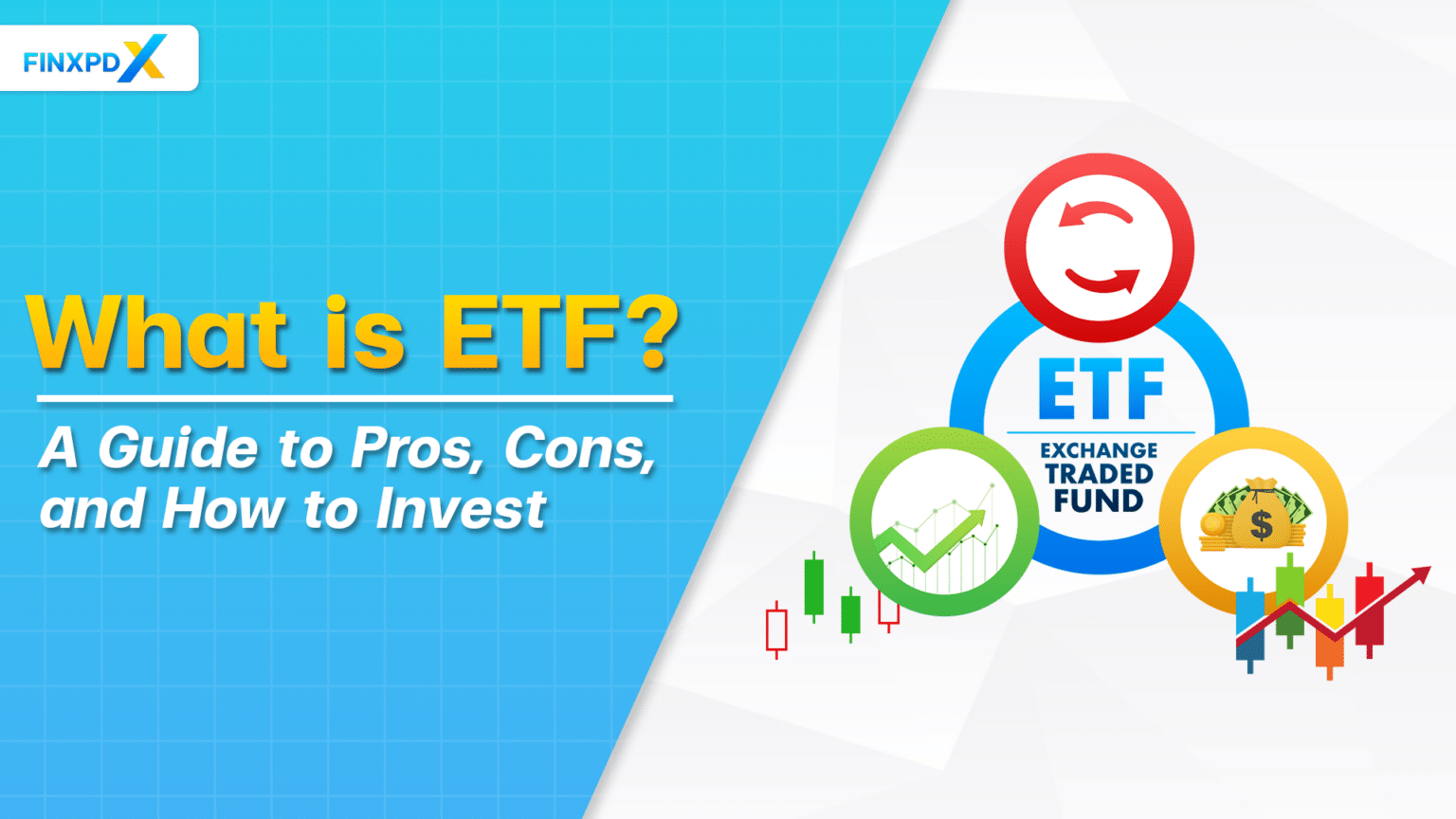 ETF Guide: Pros, Cons, and How to Investment