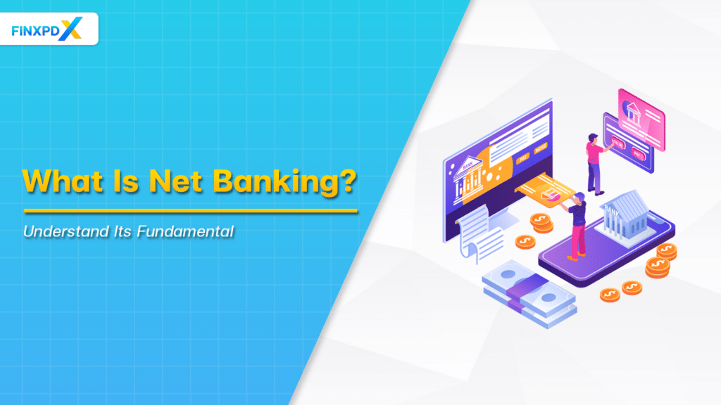 What Is Net Banking? Understand Its Fundamental