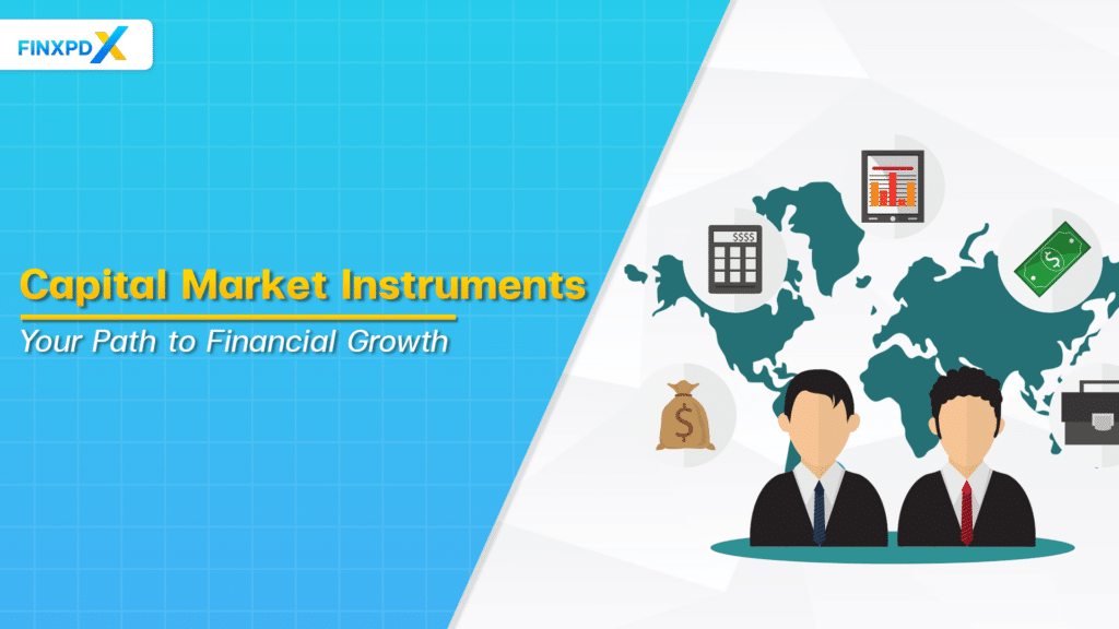 Capital Market Instruments: The Path to Wealth