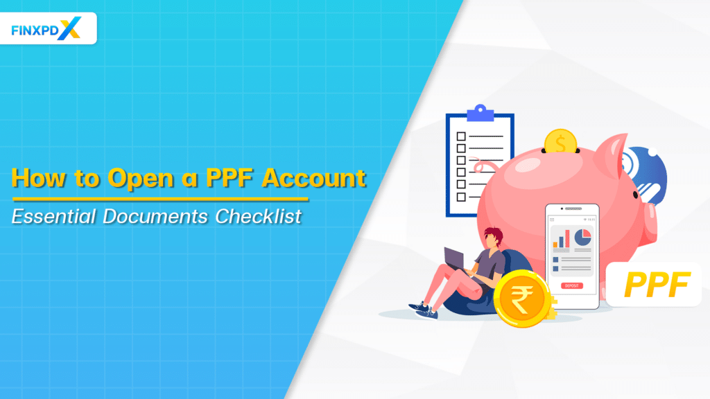 How to Open a PPF Account: Documents Checklist