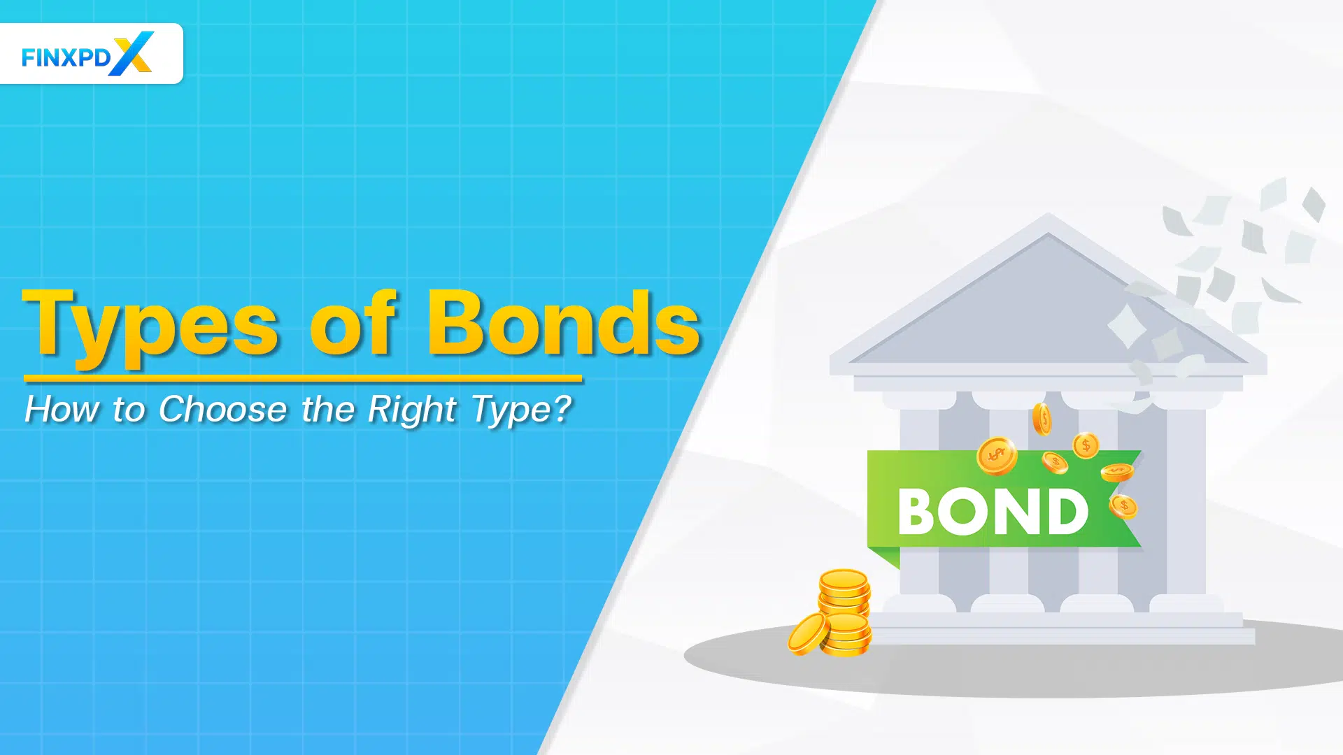 Types of Bonds: How to Choose the Right Type? - Financial