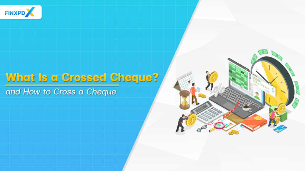 What Is a Crossed Cheque & How to Cross a Cheque