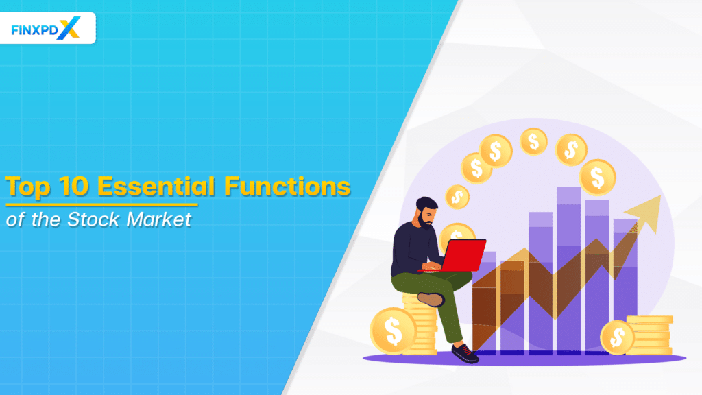 Top 10 Essential Functions of the Stock Market
