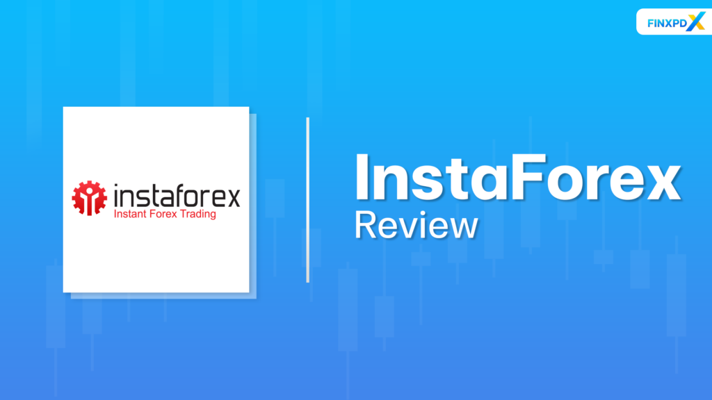 Instaforex Review: How Reliable Is This Broker?